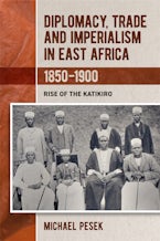 Diplomacy, Trade and Imperialism in East Africa, 1850-1900